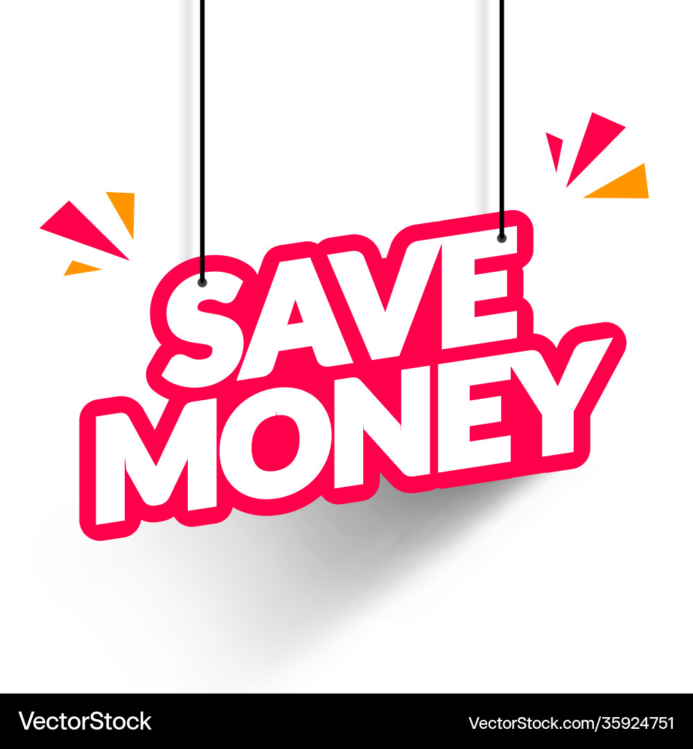 Hanging label with text save money Royalty Free Vector Image