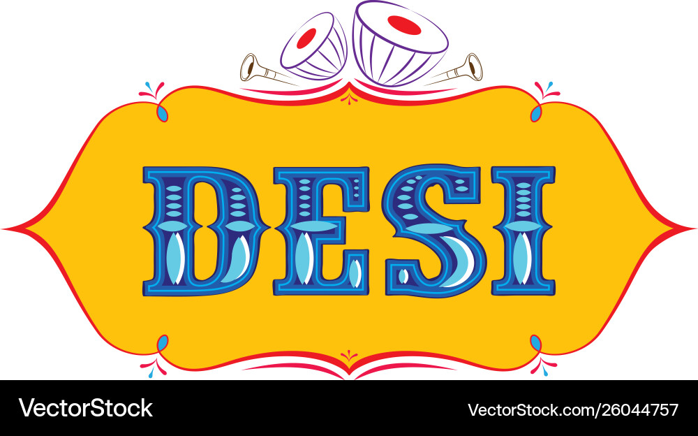 Desi word typography Royalty Free Vector Image
