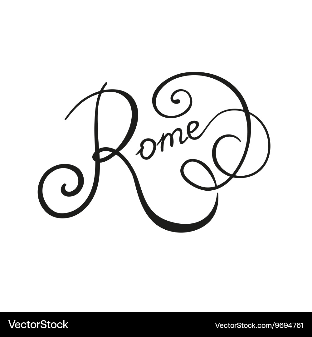 Rome hand lettering calligraphy Royalty Free Vector Image