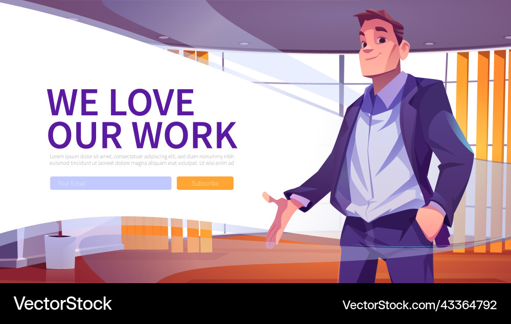 We love our work web banner businessman invite Vector Image