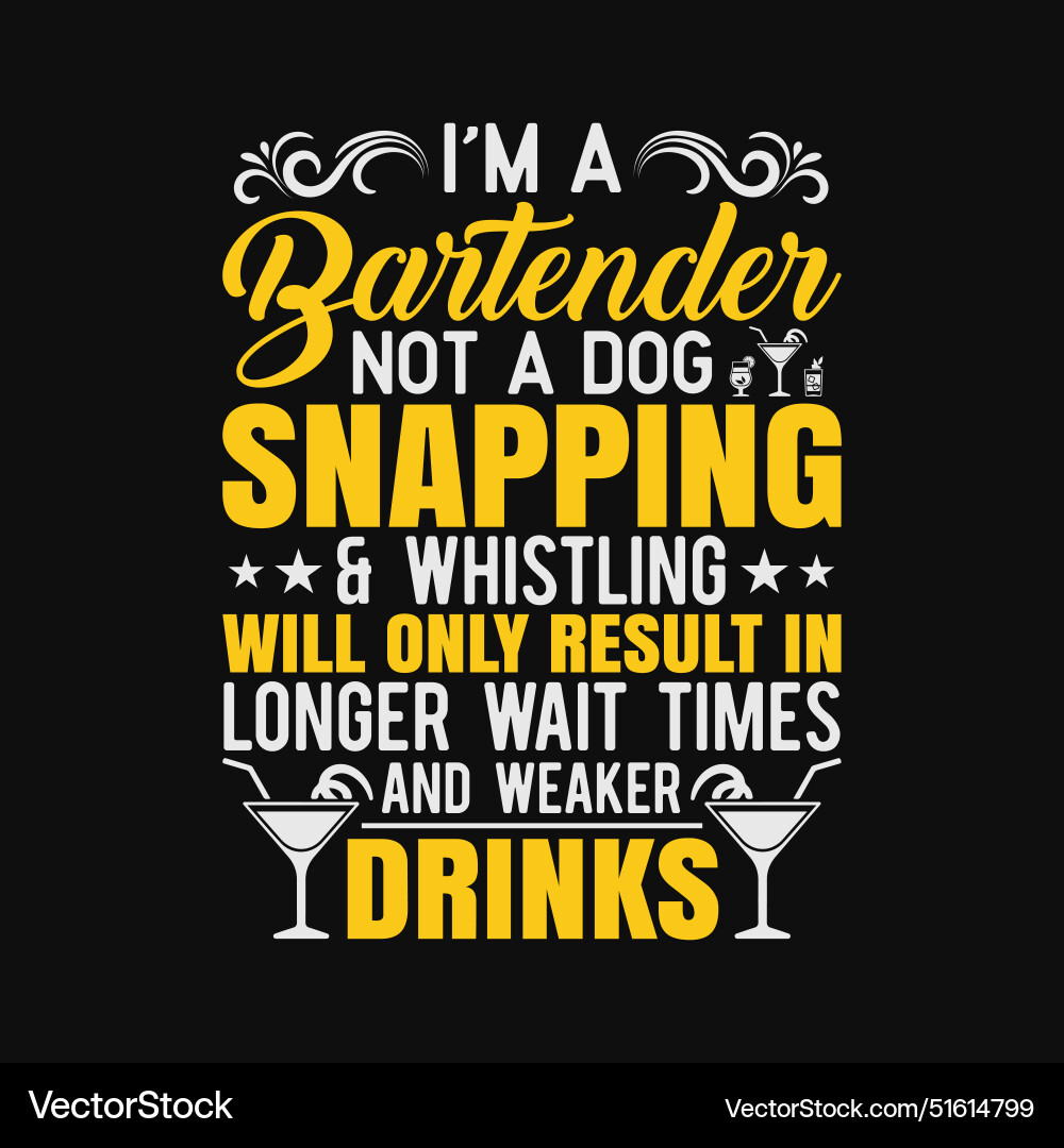 Bartender be nice to bartenders server bartending Vector Image