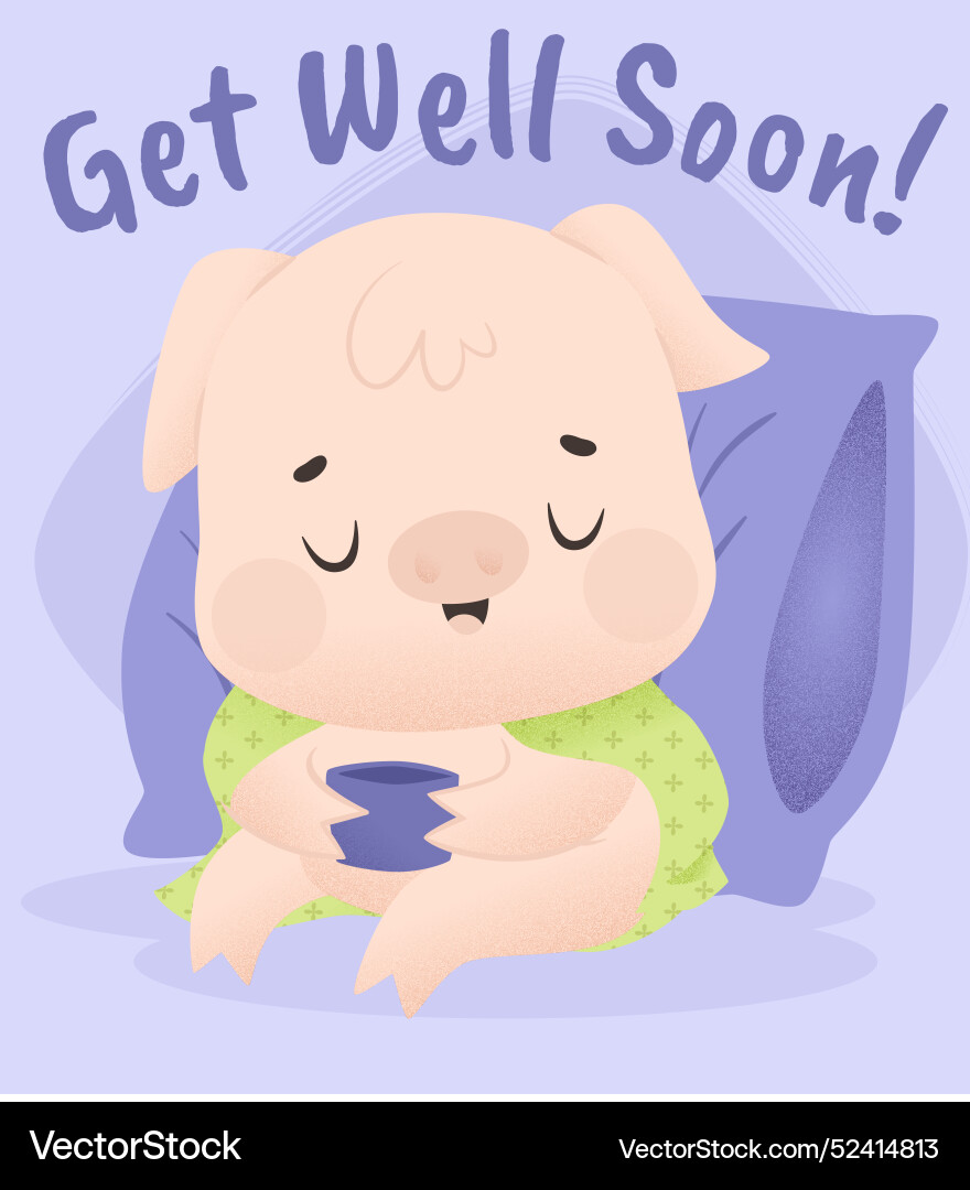 Get well soon with pig Royalty Free Vector Image