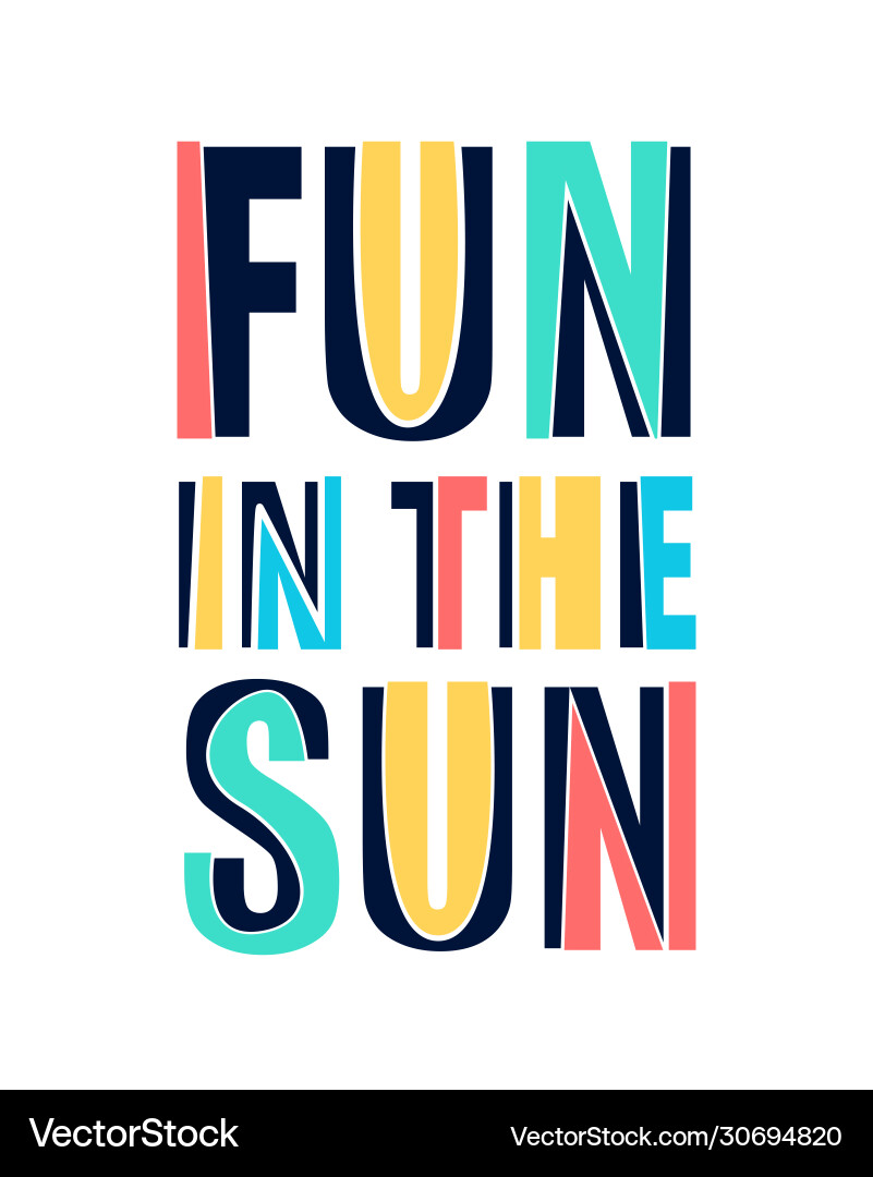 Fun in sun slogan for print design Royalty Free Vector Image