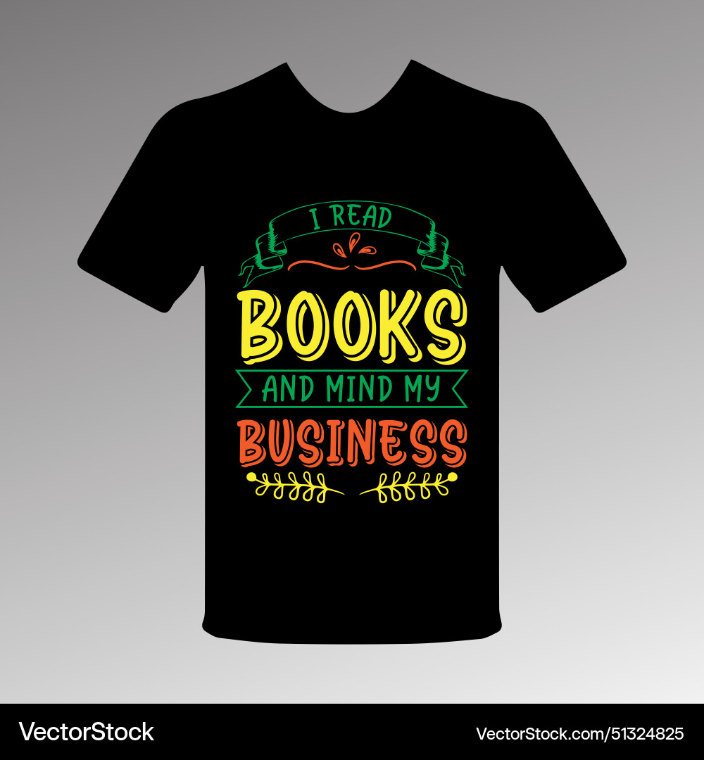 I read book t shirt design Royalty Free Vector Image