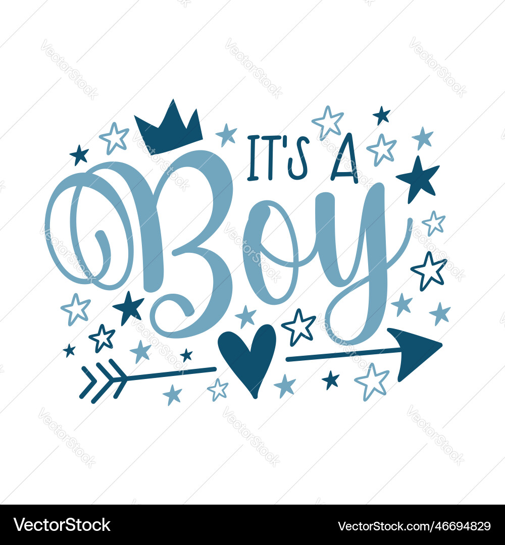 Its a boy - newborn greeting lettering with crown Vector Image