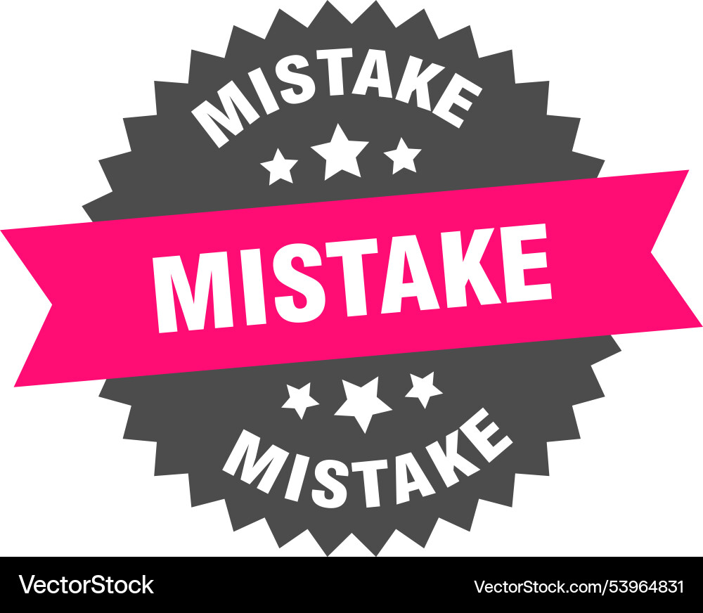 Mistake round pink label isolated Royalty Free Vector Image