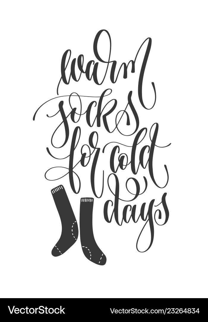 Warm socks for cold days - hand lettering Vector Image