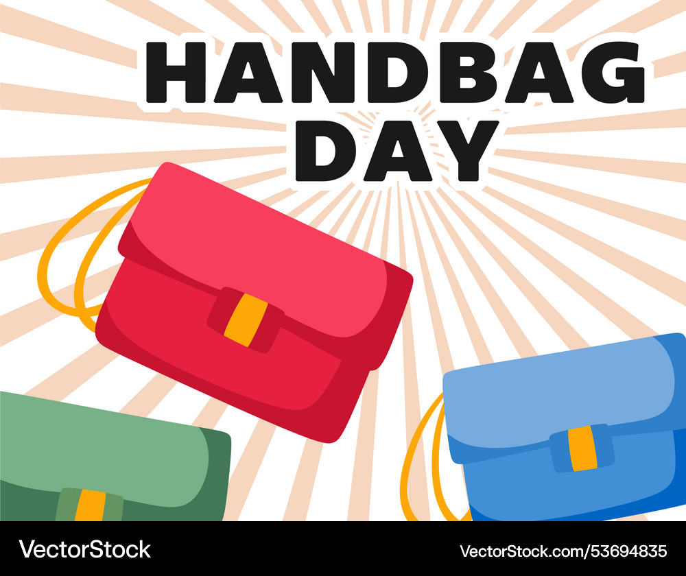 Happy handbag day with a nice Royalty Free Vector Image
