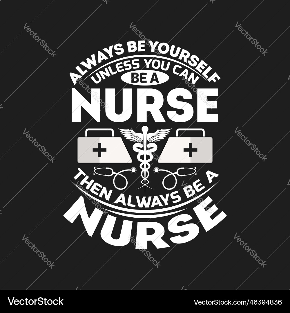Nurse typographic slogan design Royalty Free Vector Image