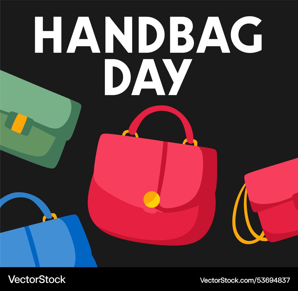 Happy handbag day with a nice Royalty Free Vector Image