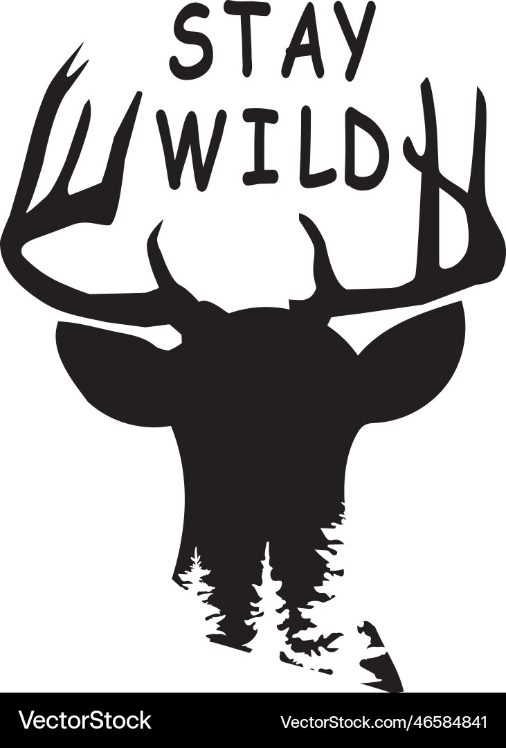 Stay wild Royalty Free Vector Image - VectorStock