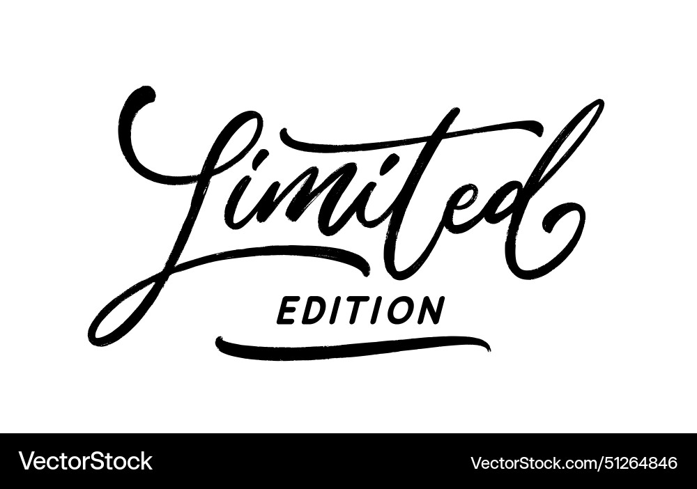 Limited edition hand drawn lettering Royalty Free Vector