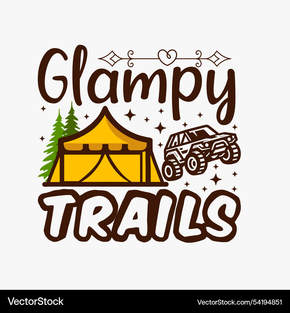 Glampy trails - camping typography design Vector Image