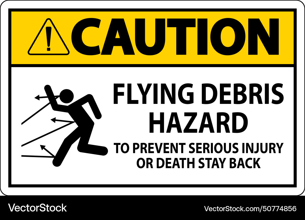 Caution sign flying debris hazard - to prevent Vector Image