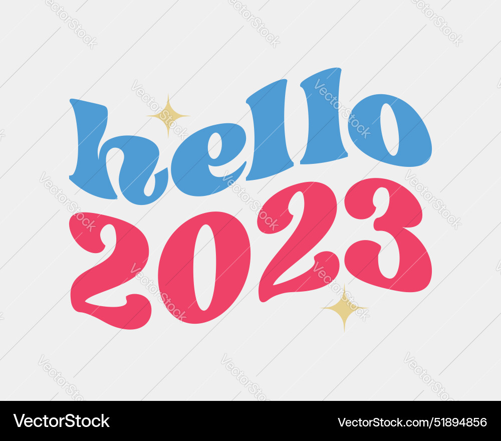 Hello 2023 new year quote retro groovy typography Vector Image