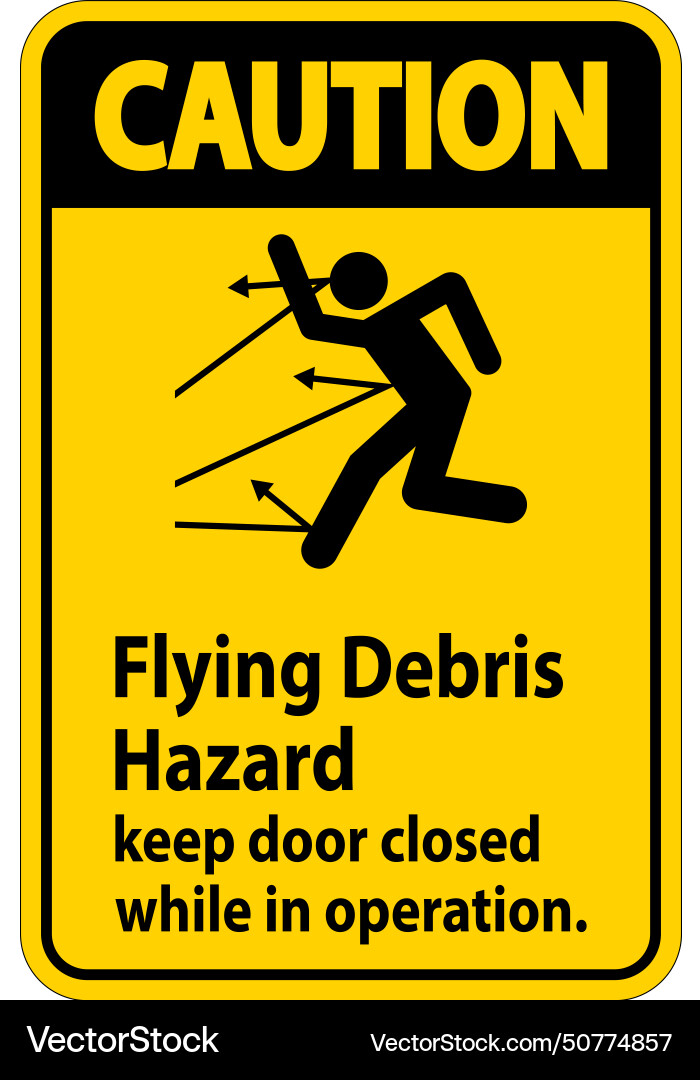 Caution sign indicating the risk of flying debris Vector Image