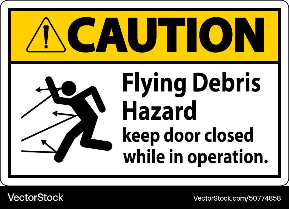 Caution sign indicating the risk of flying debris Vector Image