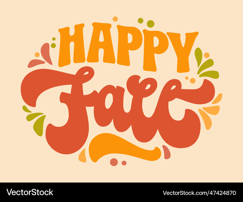 Happy fall - hand draw 70s groovy lettering Vector Image
