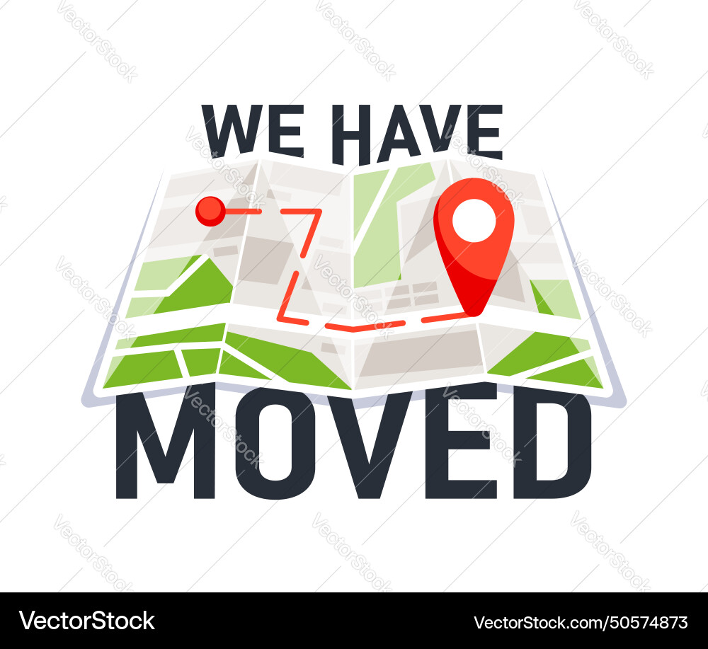 We have moved moving office sign navigation map Vector Image