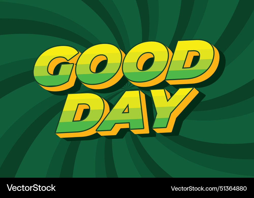 Good day text effect in 3d style with colors Vector Image