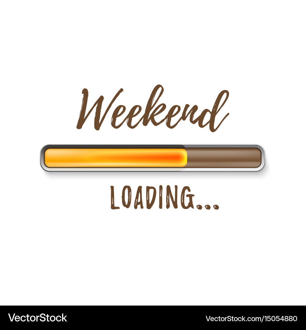 Weekend loading bar isolated on white background Vector Image