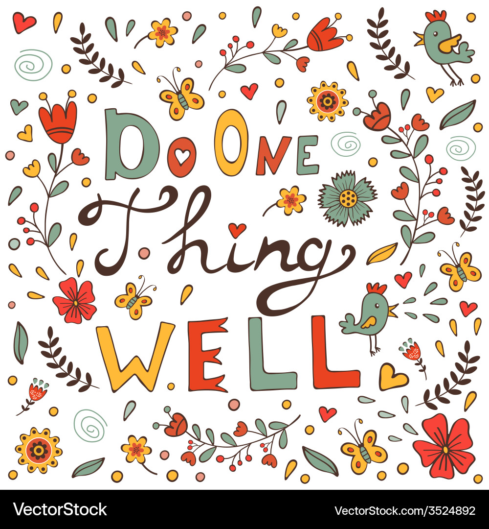 Do one thing well Royalty Free Vector Image - VectorStock
