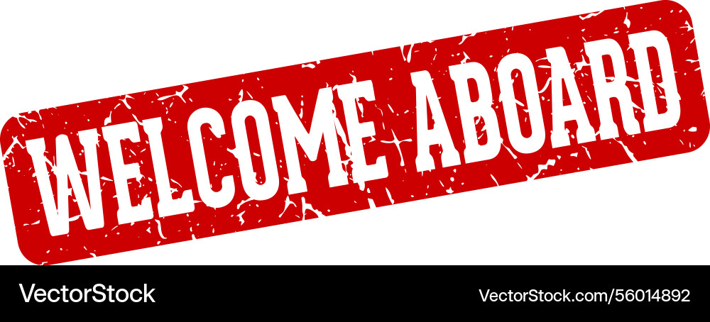 Welcome aboard rectangular sign welcome aboard Vector Image