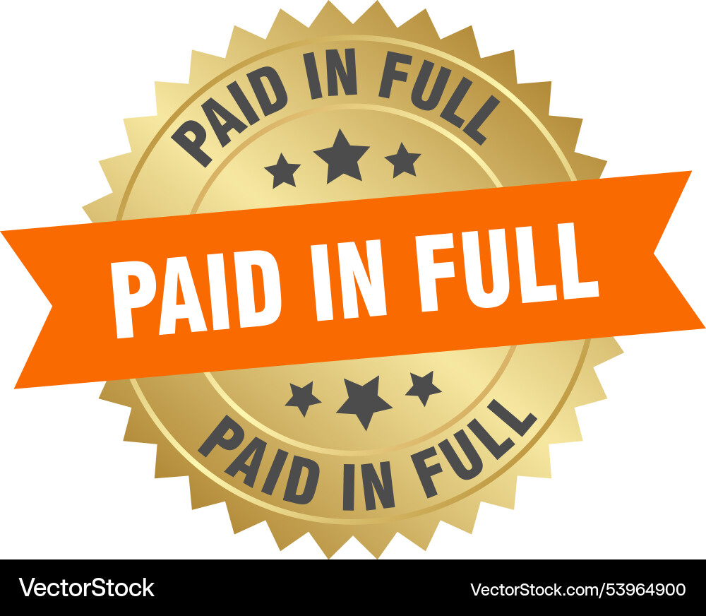 Paid in full round orange and gold Royalty Free Vector Image