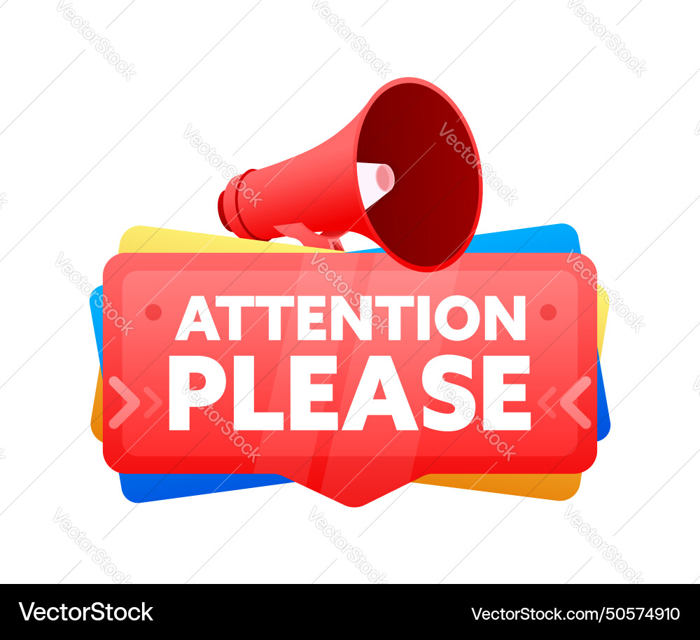 Attention please badge with megaphone banner Vector Image Attention please badge with megaphone banner Vector Image