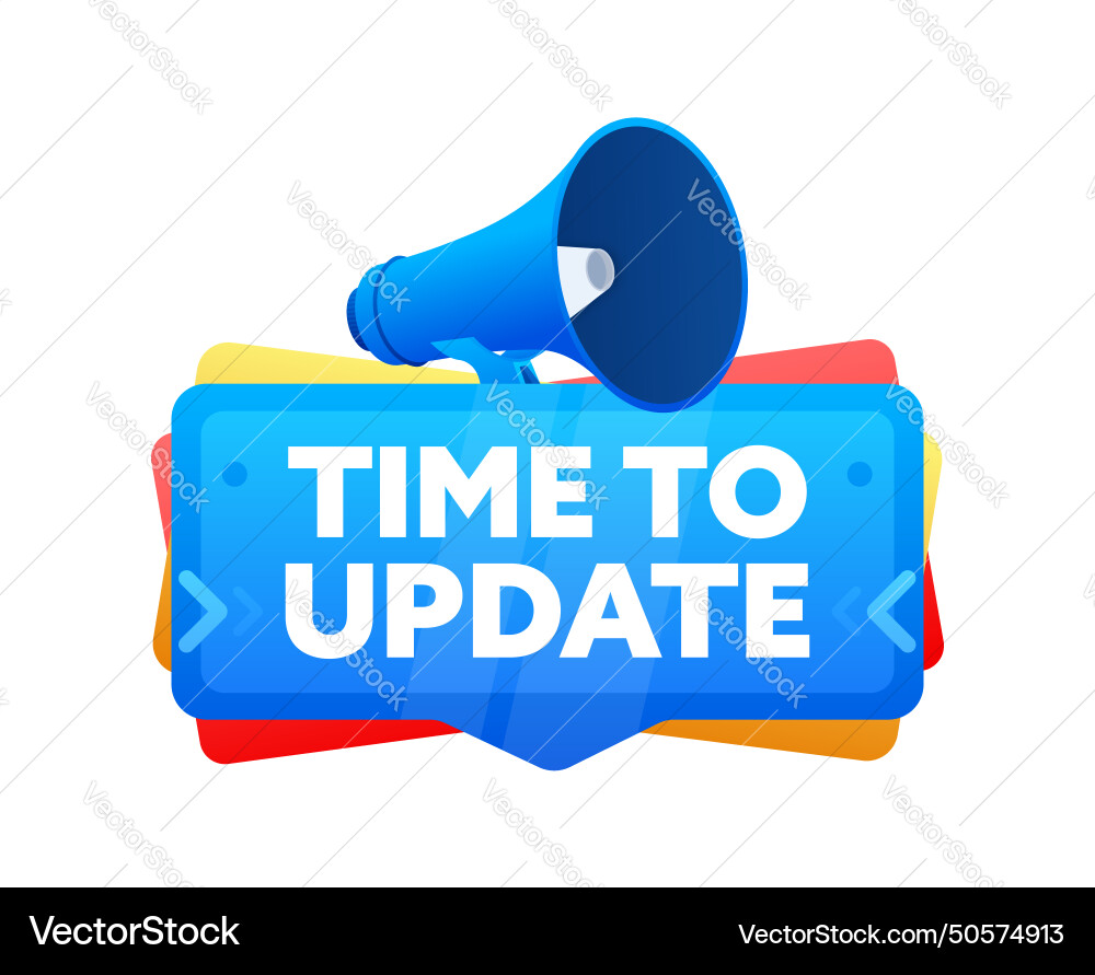 Time to update badge with megaphone banner label Vector Image