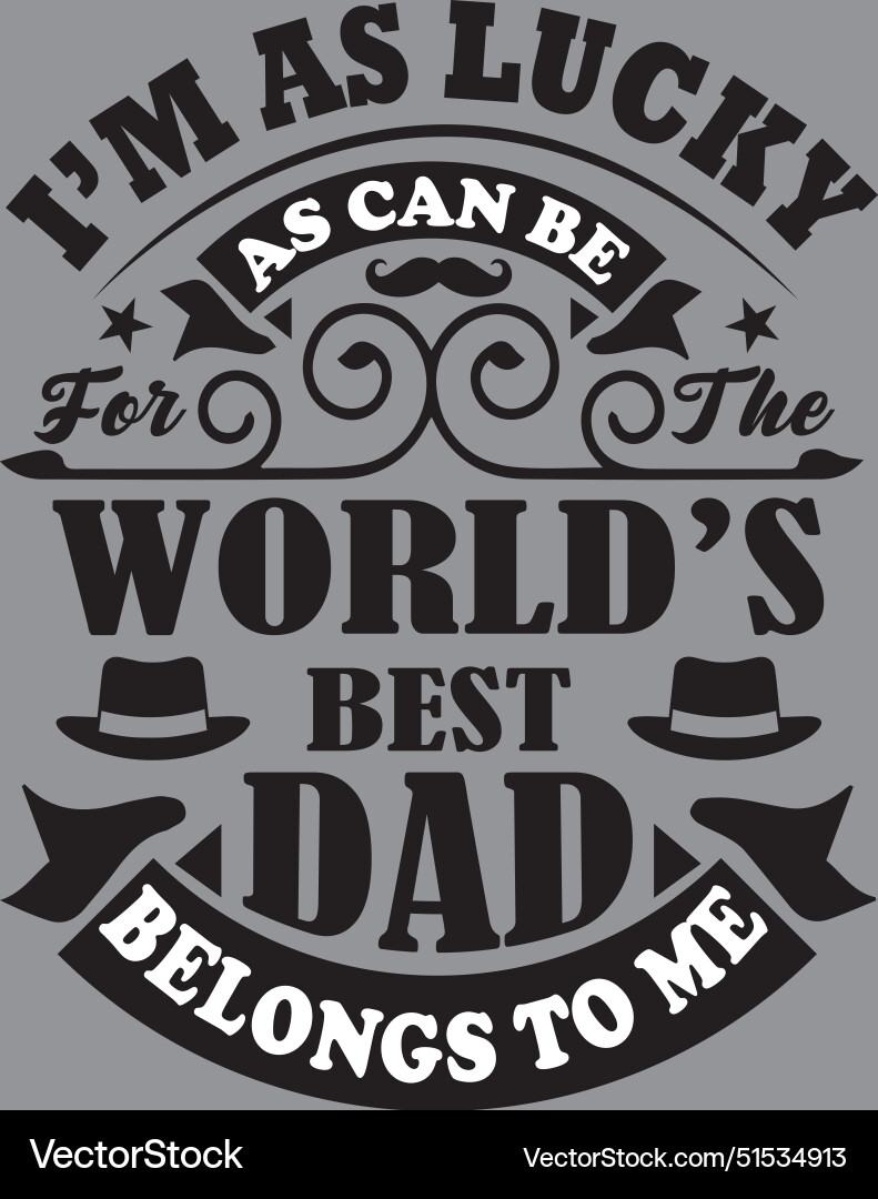 Worlds best dad t-shirt design Royalty Free Vector Image