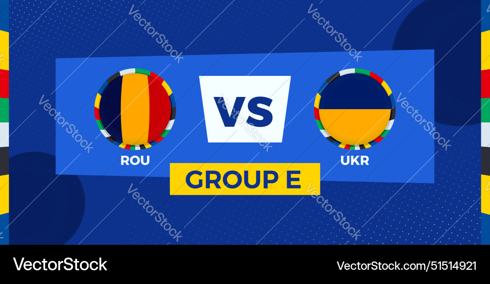 Romania vs ukraine football match on group stage Vector Image