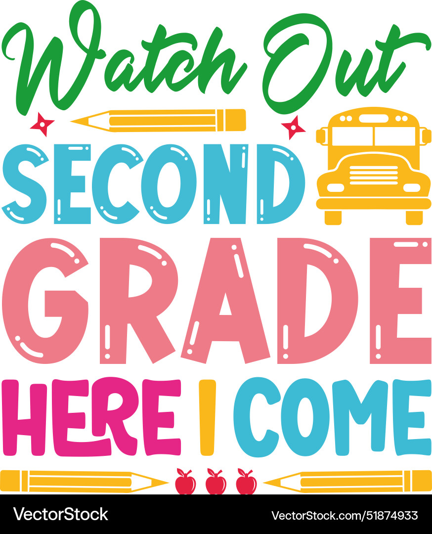 Watch out second grade t-shirt design image Vector Image