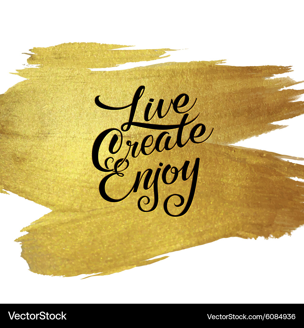 Gold foil live create enjoy be positive Royalty Free Vector