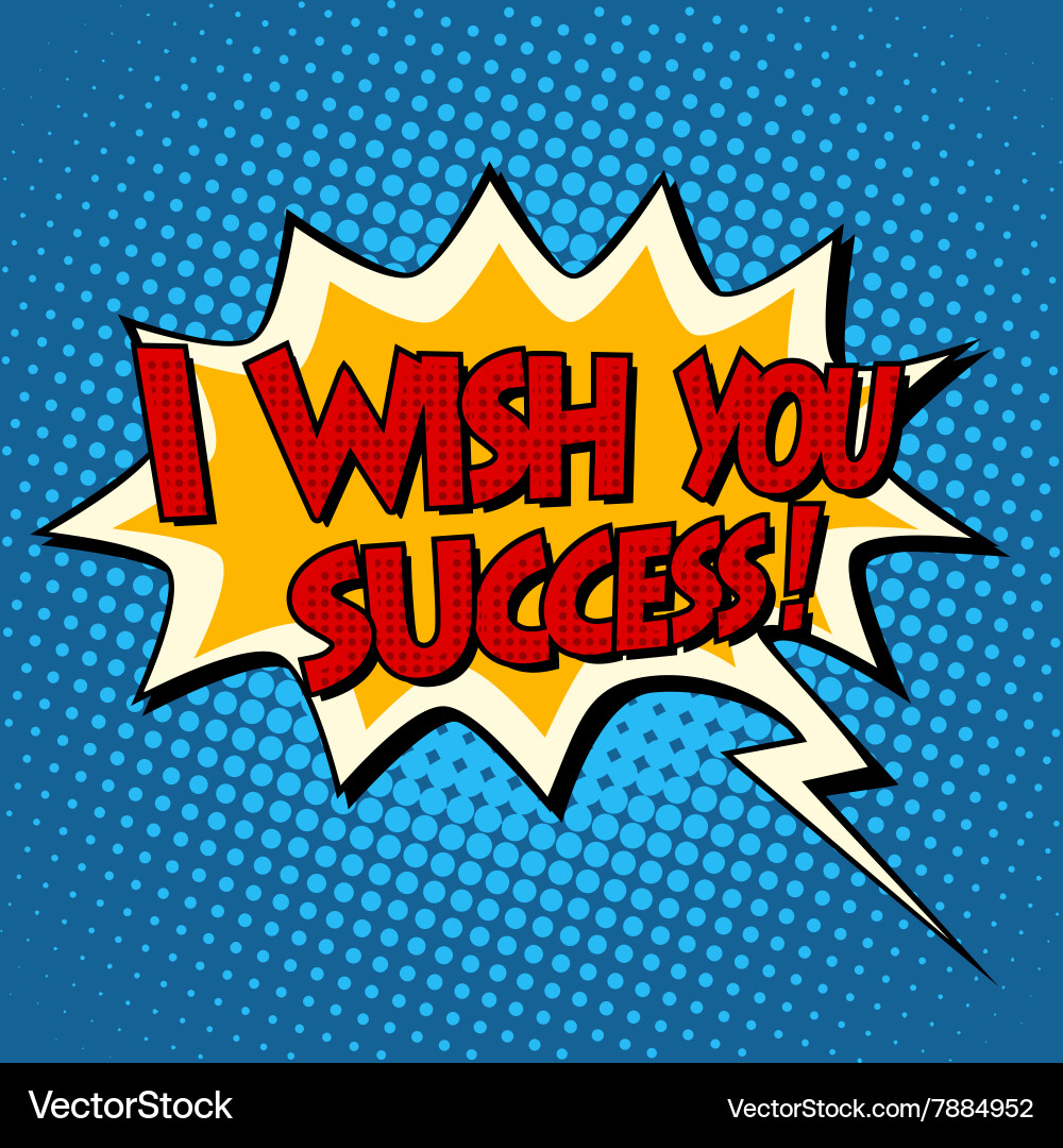 I wish you success explosion bubble retro comic Vector Image