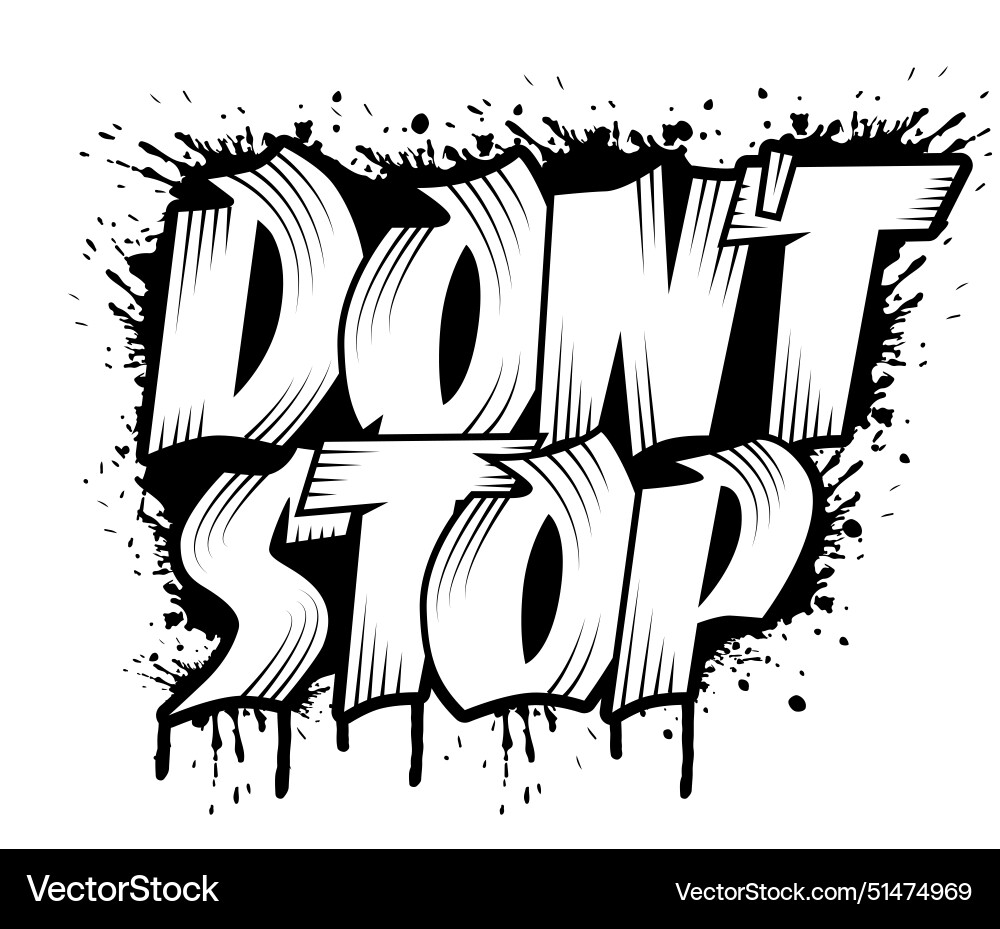 Dont stop graffiti art typography t shirt design Vector Image