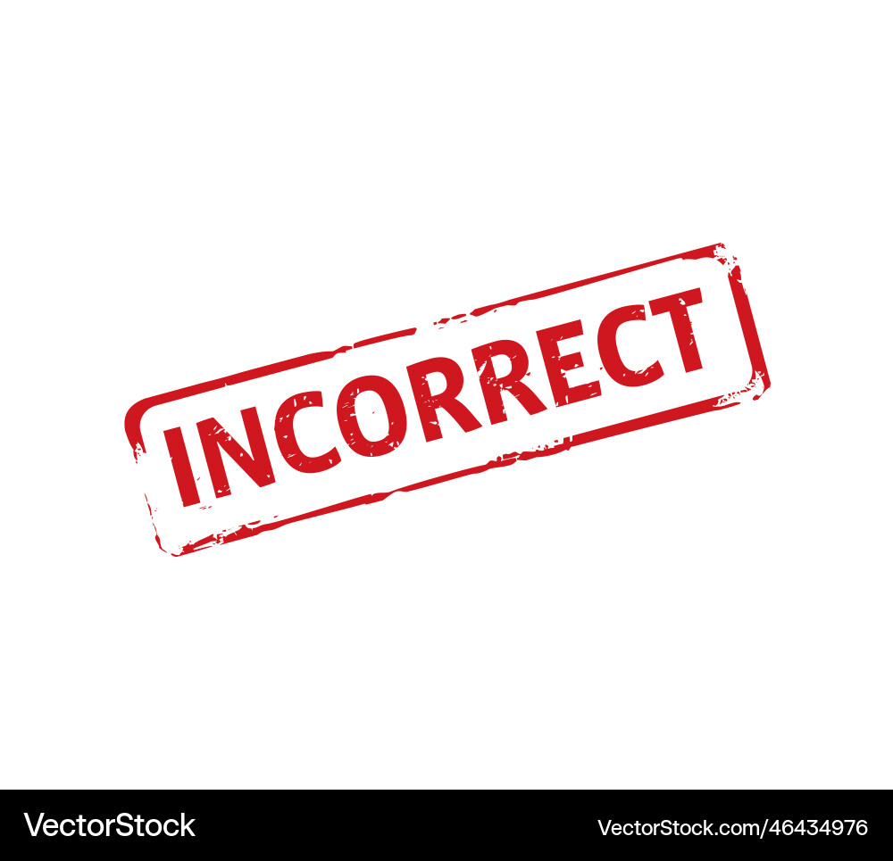 Red stamp incorrect Royalty Free Vector Image - VectorStock