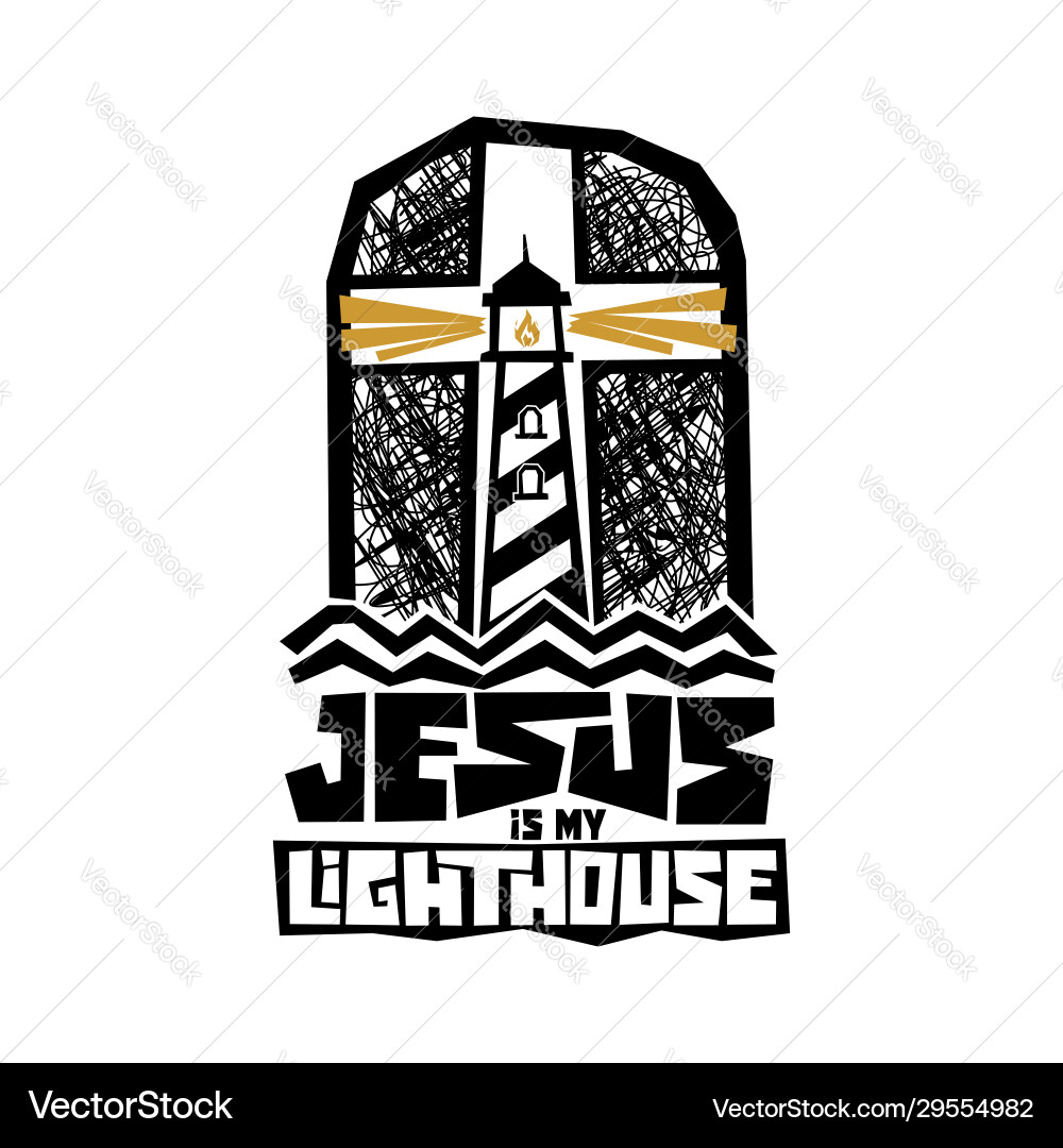 Jesus is my lighthouse Royalty Free Vector Image
