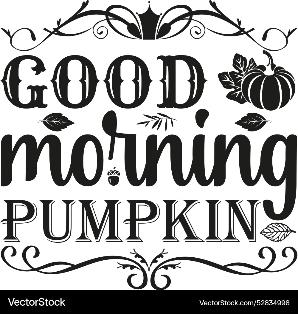 Good morning pumpkin svg design image Royalty Free Vector