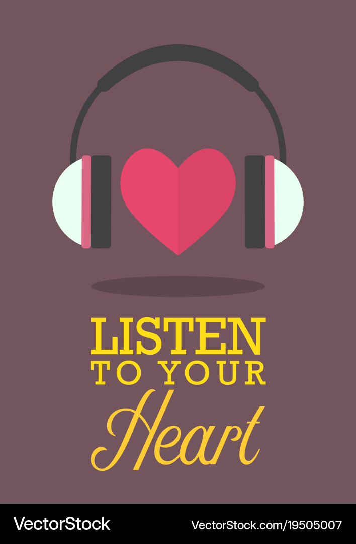 Listen to your heart Royalty Free Vector Image