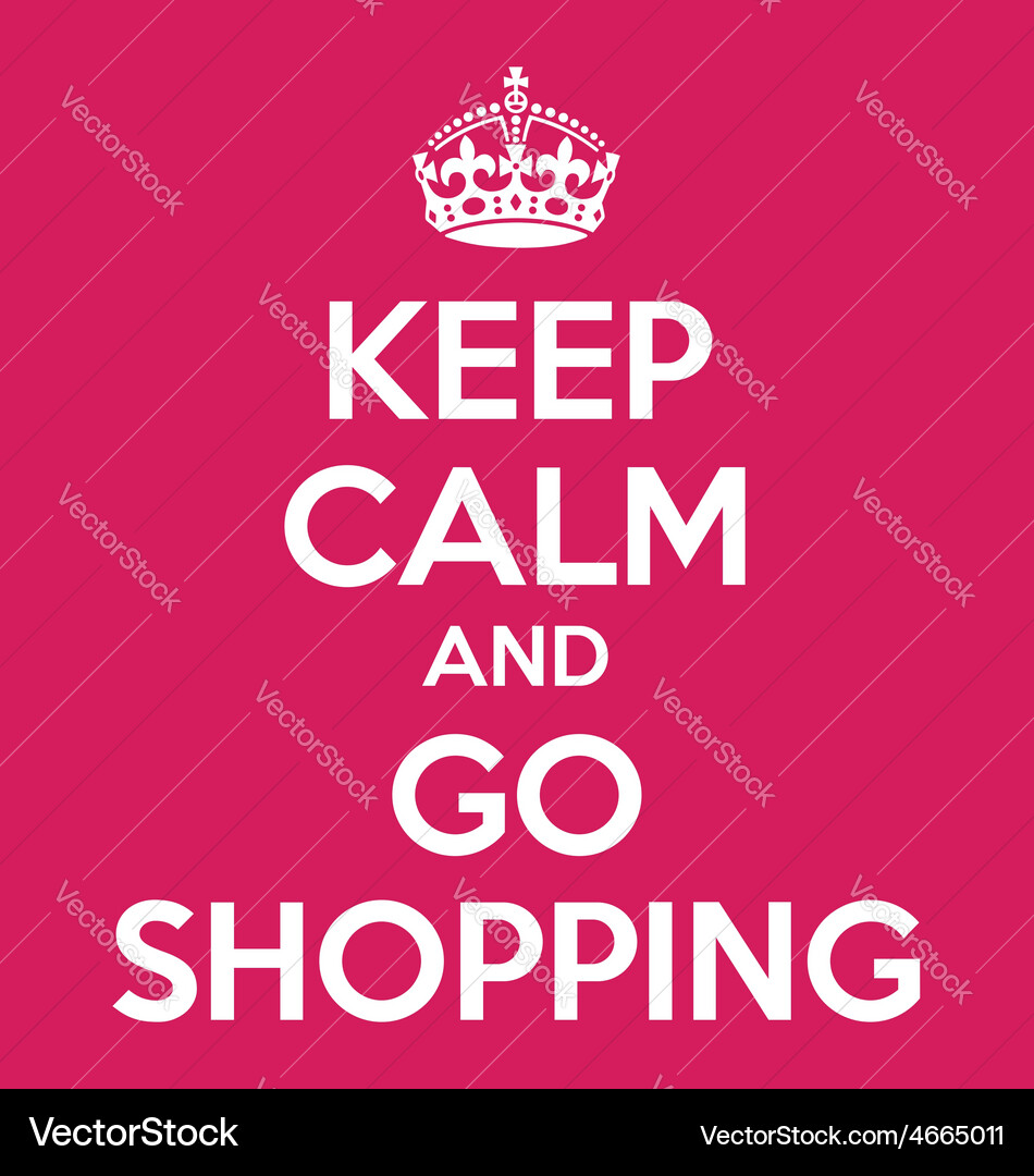 Keep calm and go shopping poster quote Royalty Free Vector
