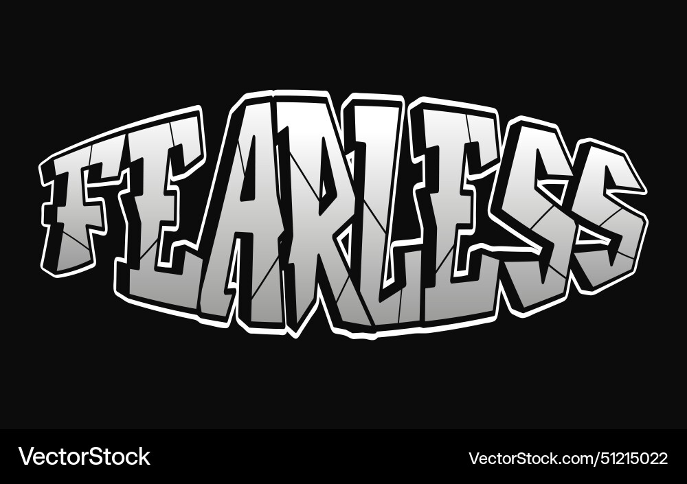 Fearless - single word letters graffiti style Vector Image