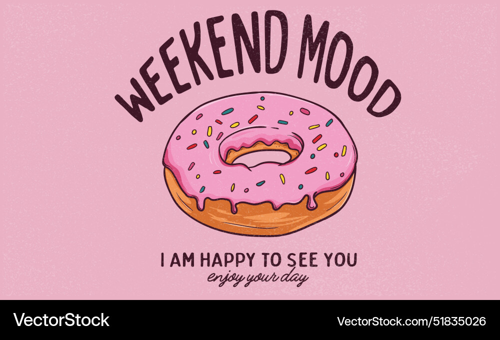 Weekend mood donut water color design Royalty Free Vector