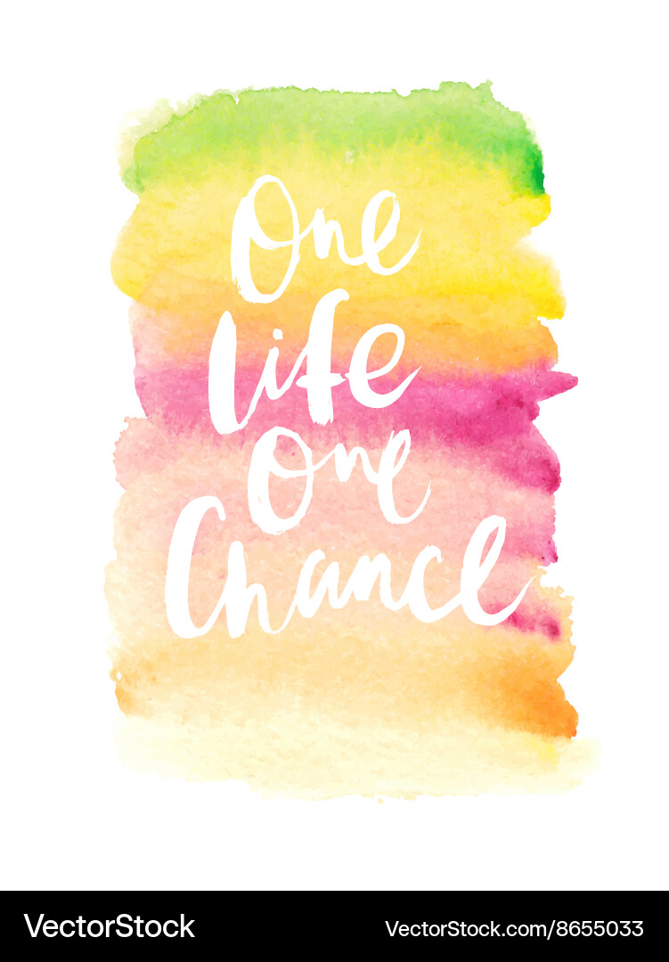 Motivation poster one life chance Royalty Free Vector Image