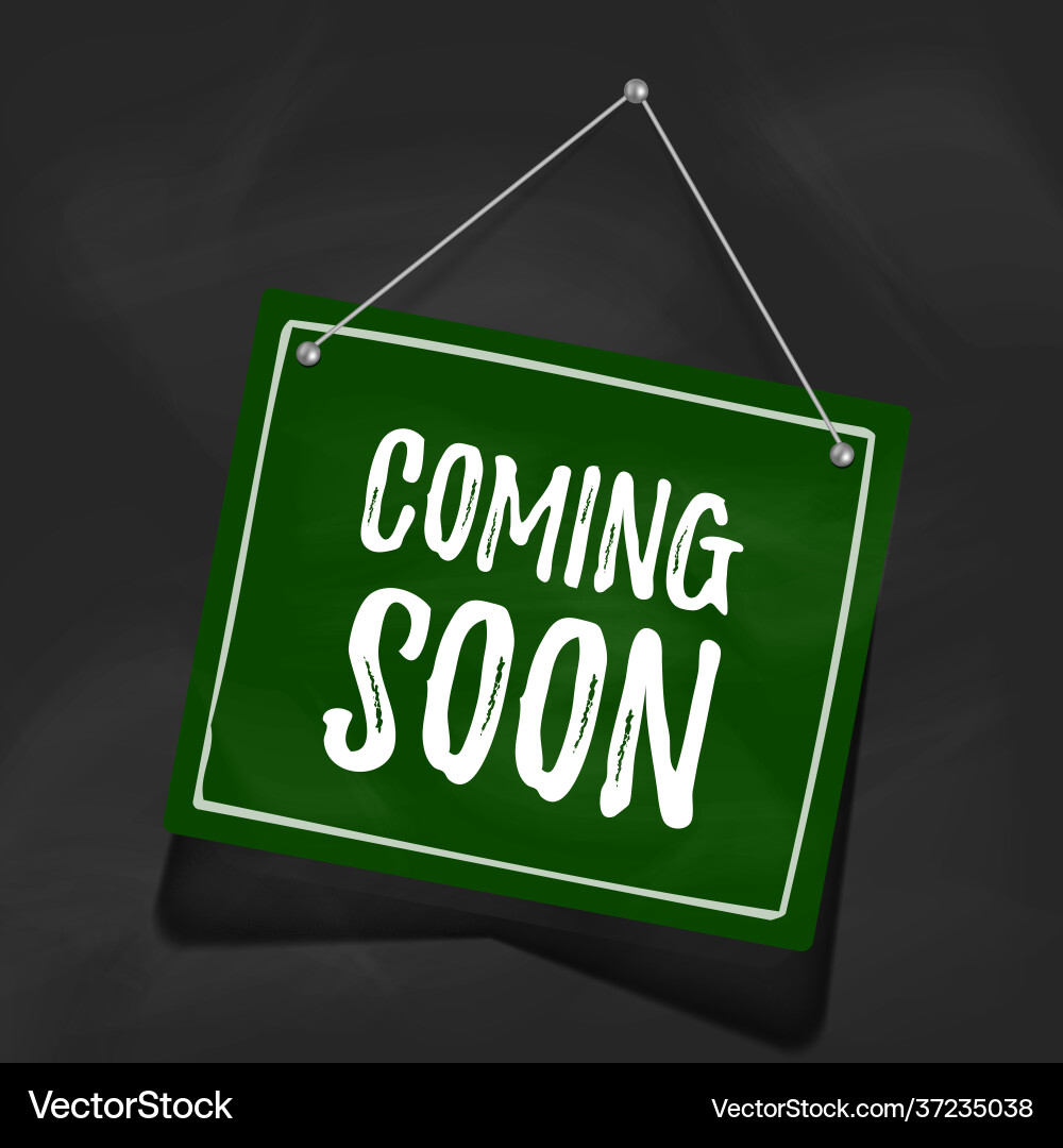 Coming soon signboard Royalty Free Vector Image