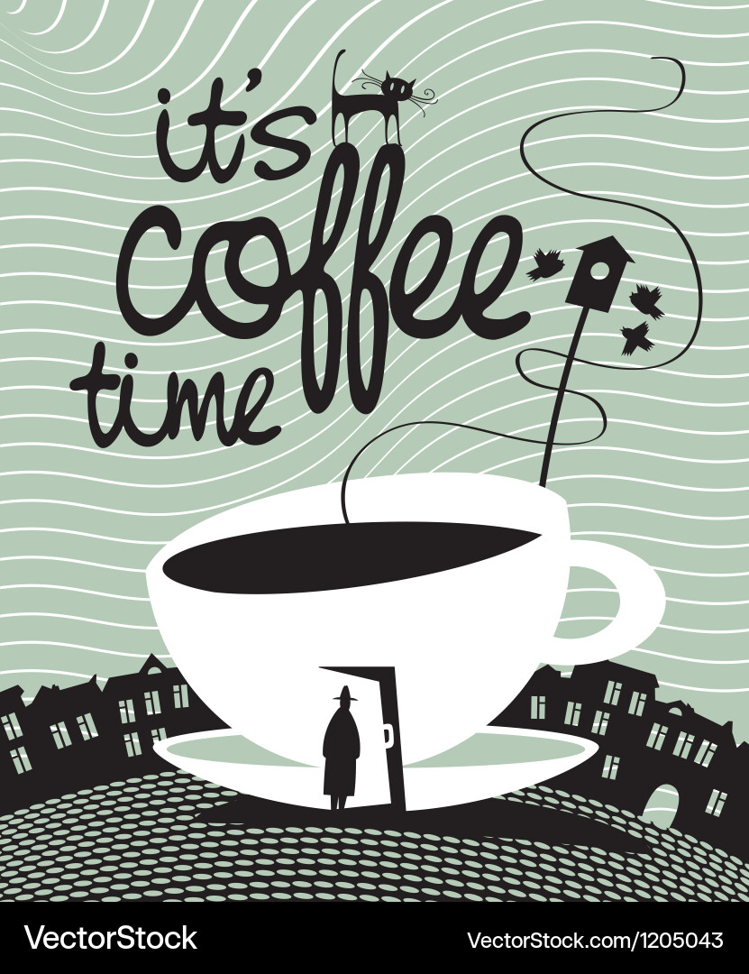 Coffee time Royalty Free Vector Image - VectorStock