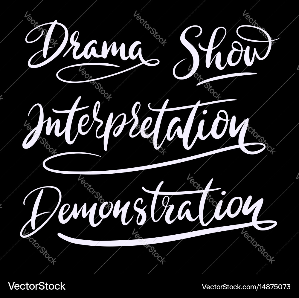 Show and drama hand written typography Royalty Free Vector