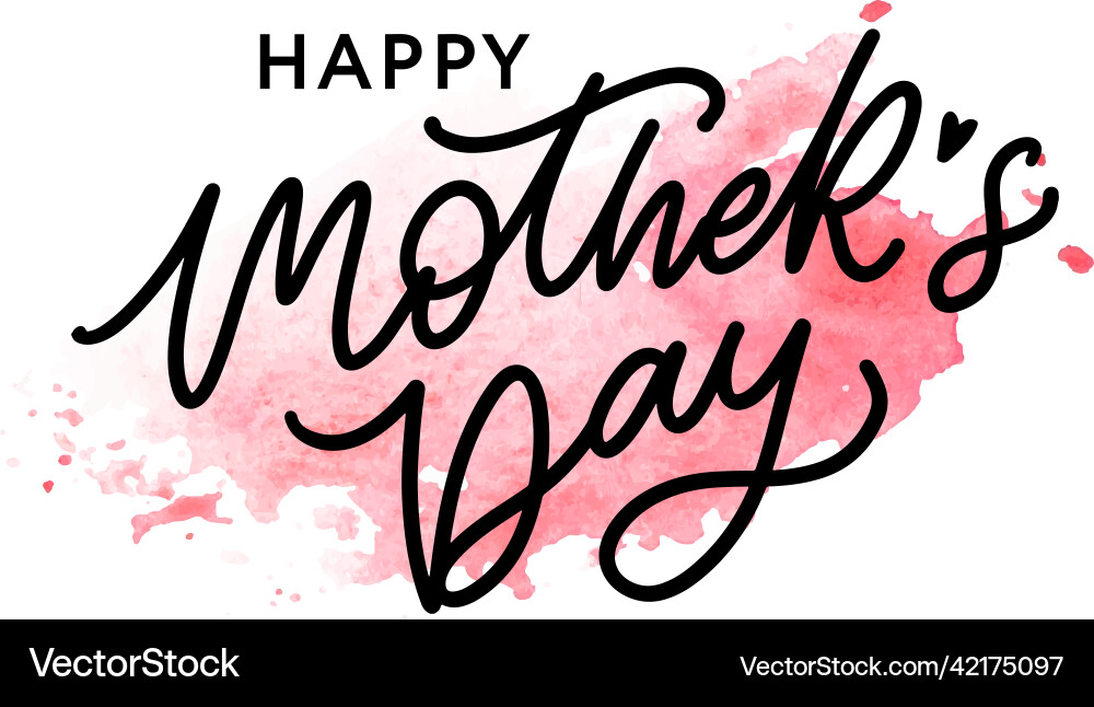 Happy mothers day lettering handmade calligraphy Vector Image