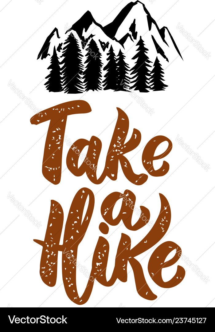 Take a hike lettering phrase isolated on white Vector Image
