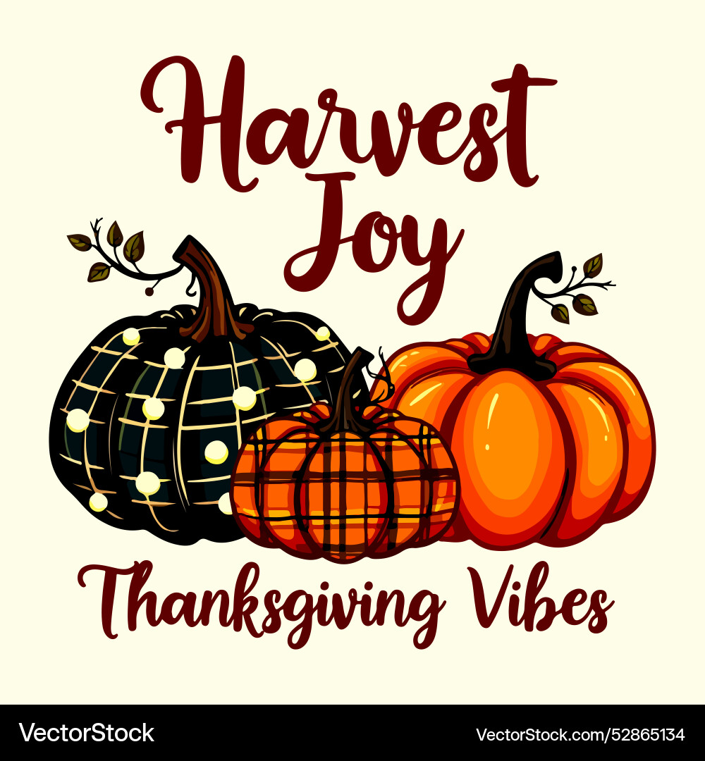 Harvest joy thanksgiving vibes with patterned Vector Image